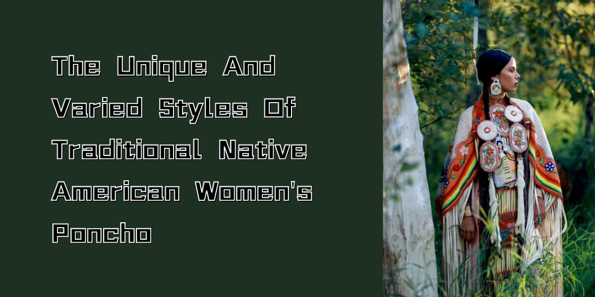 The Unique And Varied Styles Of Traditional Native American Women's ...